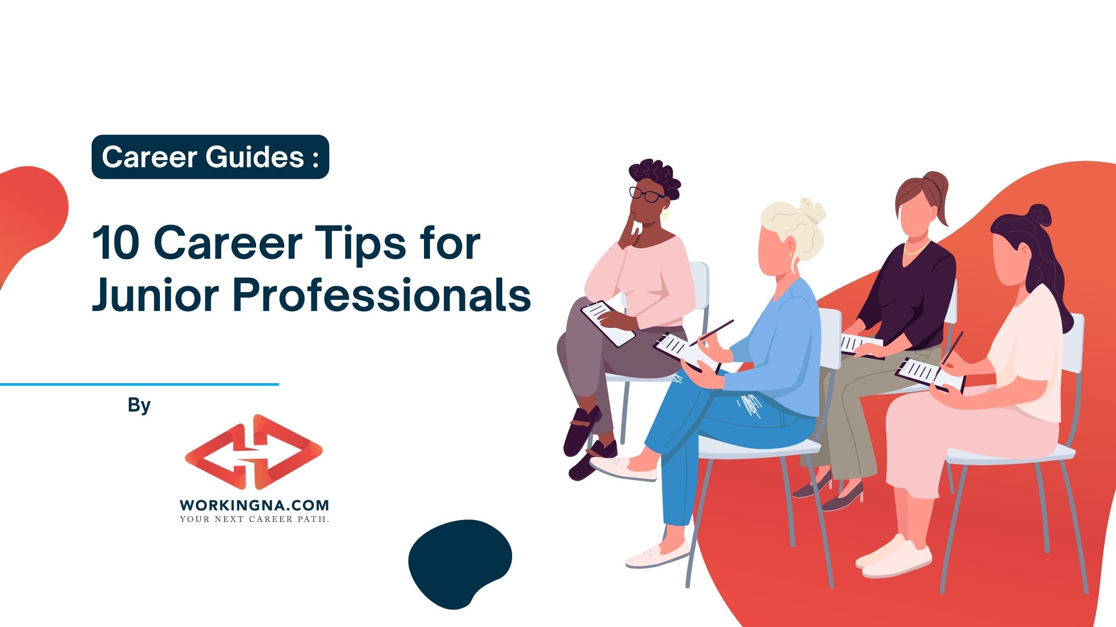 10 Career Tips for Junior Professionals - Our Blog - WORKINGNA