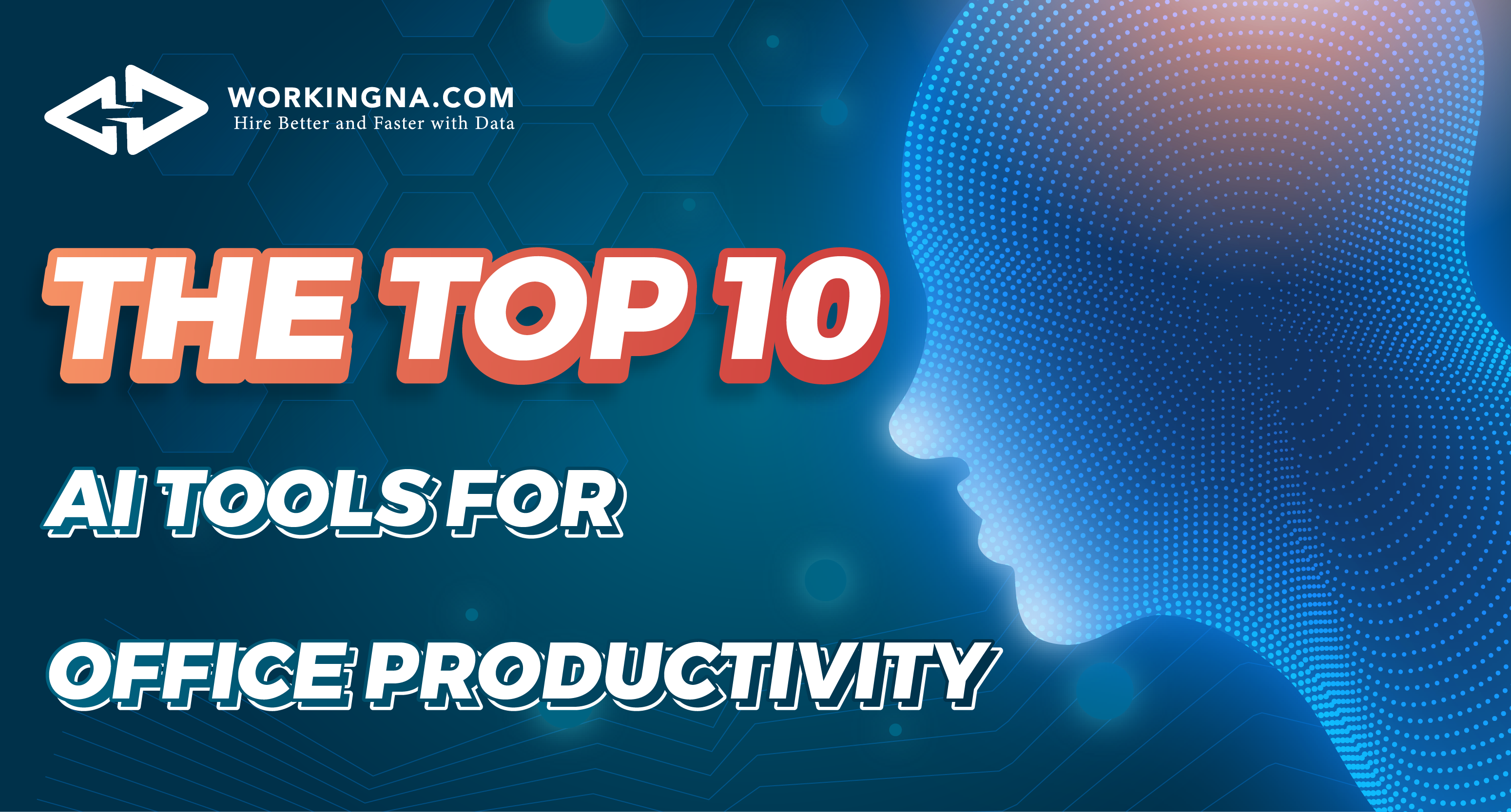 The top 10 AI tools for office productivity - Our Blog - WORKINGNA